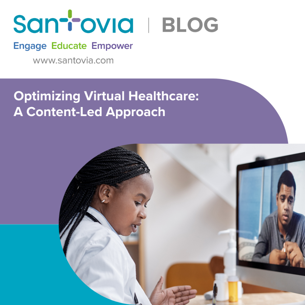 Optimizing Virtual Healthcare: A Content-Led Approach - Santovia